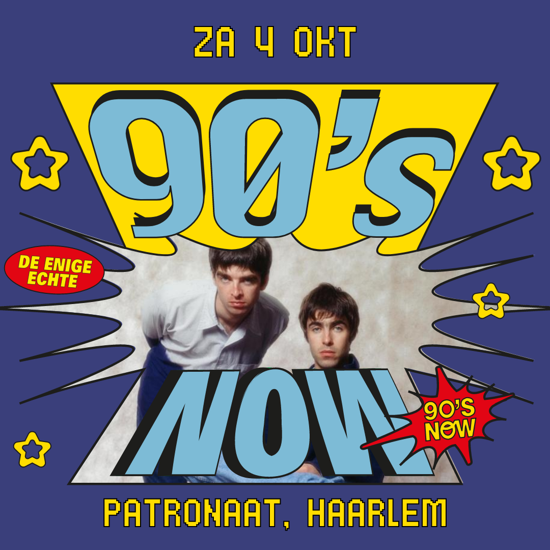 90's NOW - Patronaat